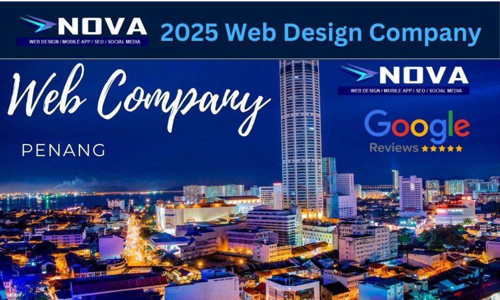 2025 Web Design Company in Penang - Nova Web Design Penang | Web Developer Penang| Mobile Apps ...